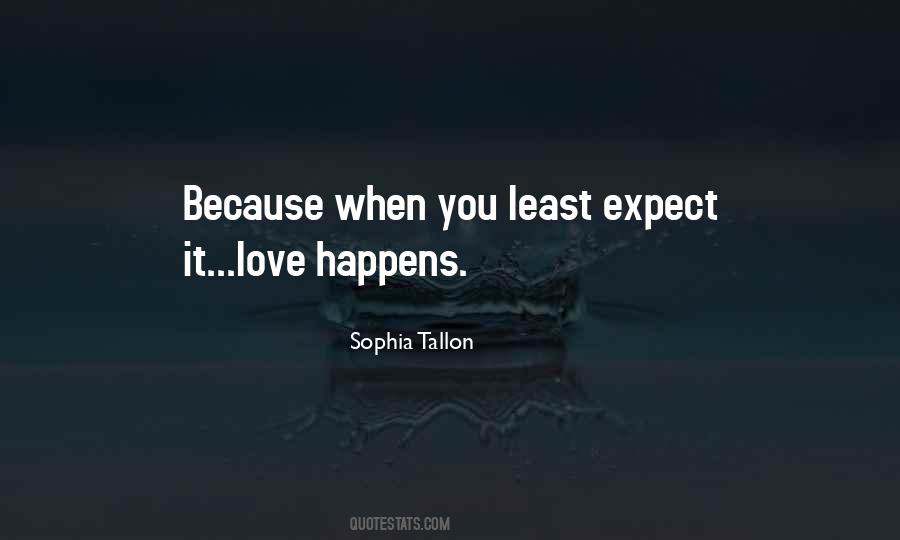 Top 39 When You Least Expect It Love Quotes Famous Quotes And Sayings